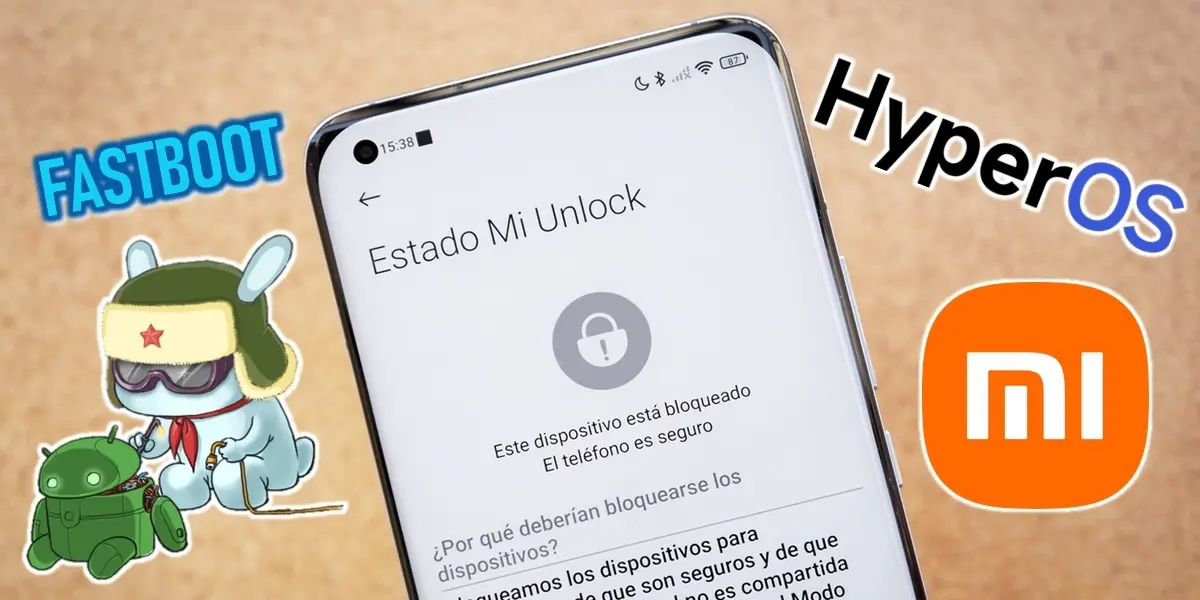 Desbloquear bootloader de un Xiaomi en 2026: lo que debes saber
