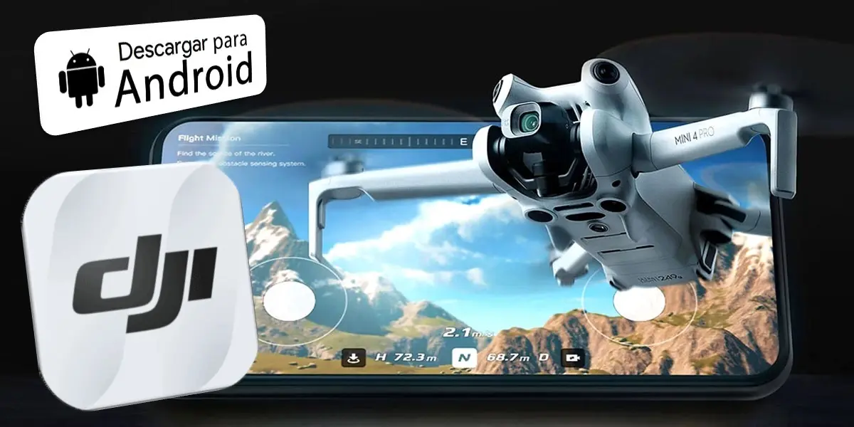 Descargar la DJI Fly para Android: no la busques en la Play Store