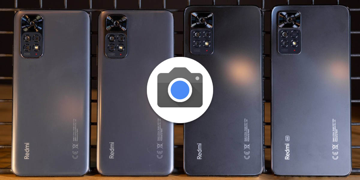 GCam para los Redmi Note 11, 11S y 11 Pro: descarga el mejor APK